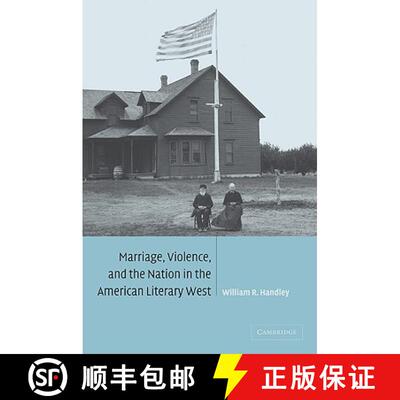 【3-4周达】Marriage, Violence and the Nation in the American Literary West: - Marriage, Violence and ... [9780521093422]