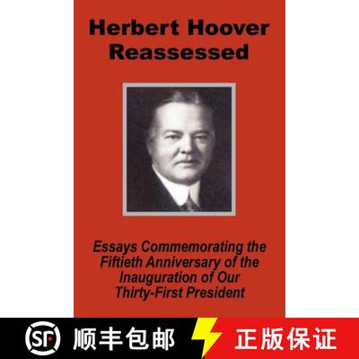 【3-4周达】Herbert Hoover Reassessed: Essays Commemorating the Fiftieth Anniversary of the Inaugurati... [9781410201690]