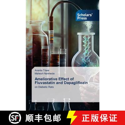 【3-4周达】Ameliorative Effect of Fluvastatin and Dapagliflozin [9786206770114]