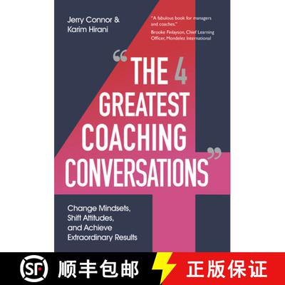 【3-4周达】The Four Greatest Coaching Conversations: Change Mindsets, Shift Attitudes, and Achieve Ex... [9781529391060]