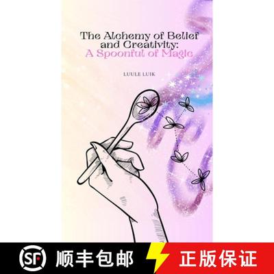 【3-4周达】The Alchemy of Belief and Creativity: A Spoonful of Magic [9789916728246]