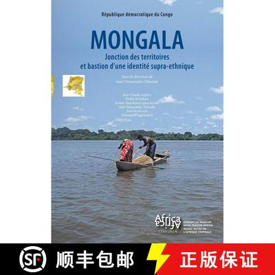 【3-4周达】Mongala: Jonction des Territoires et Bastion d'une Identité Supra-Ethnique [Mongala: Junc... [9789492244161]