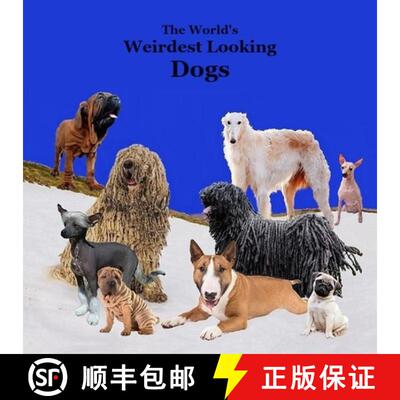 【3-4周达】Weirdest Looking Dogs in the World Kids Book: Great Way for Children to Meet the World's W... [9781960612793]