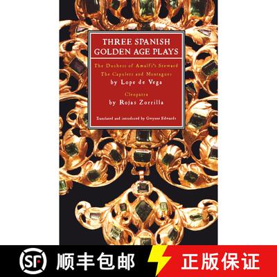 【3-4周达】Three Spanish Golden Age Plays: The Duchess of Amalfi's Steward; The Capulets and Montague... [9780413774750]