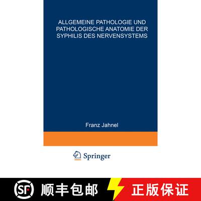 【3-4周达】Allgemeine Pathologie und Pathologische Anatomie der Syphilis des Nervensystems [9783540010937]