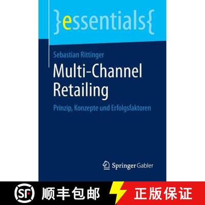 【3-4周达】Multi-Channel Retailing : Prinzip, Konzepte und Erfolgsfaktoren [9783658051969]