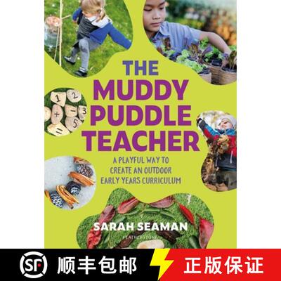【3-4周达】The Muddy Puddle Teacher: A playful way to create an outdoor Early Years curriculum [9781472990846]