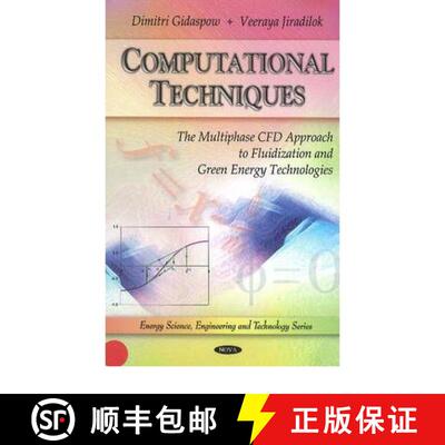【3-4周达】精装 Computational Techniques: The Multiphase CFD Approach to Fluidization and Green Energ... [9781608760244]