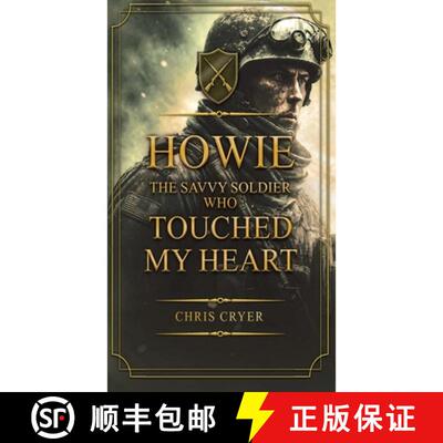 【3-4周达】精装 Howie The Savvy Soldier Who Touched My Heart [9798256059149]
