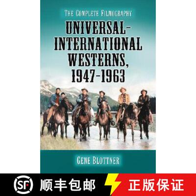 【3-4周达】Universal-International Westerns, 1947-1963 : The Complete Filmography [9780786430888]