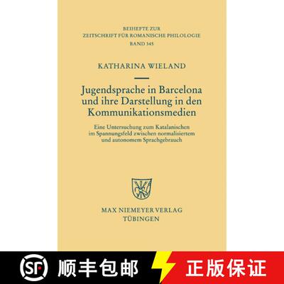 【3-4周达】精装 Jugendsprache in Barcelona und ihre Darstellung in den Kommunikationsmedien：Eine Unt... [9783484523456]