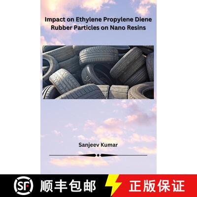 【3-4周达】Impact on Ethylene Propylene Diene Rubber Particles on Nano Resins [9781962116183]