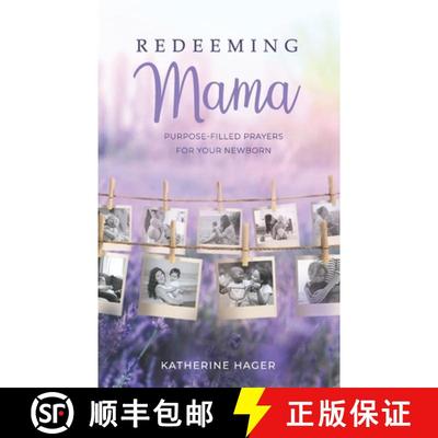【3-4周达】Redeeming Mama: Purpose-Filled Prayers for Your Newborn [9781734158106]