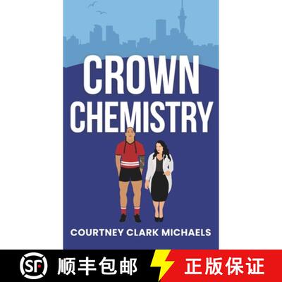 【3-4周达】Crown Chemistry: A Steamy Opposites Attract STEM Royal Sports Romance (Pacific Passions Bo... [9781067024680]