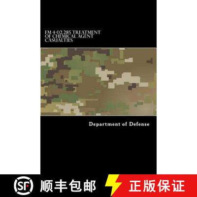 【3-4周达】FM 4-02.285 Treatment of Chemical Agent Casualties: And Conventional Military Chemical Inj... [9781546935438]