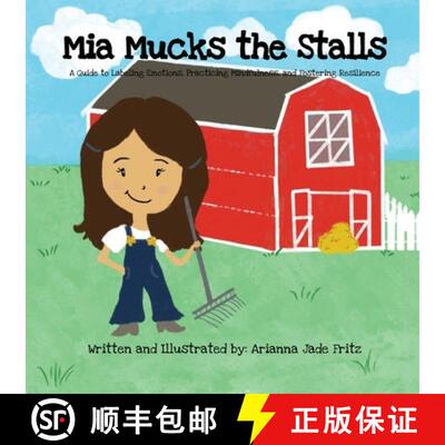 【3-4周达】Mia Mucks the Stalls: A Guide to Labeling Emotions, Practicing Mindfulness, and Fostering ... [9781088140819]