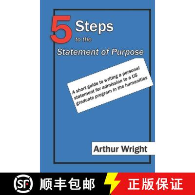 【3-4周达】5 Steps to the Statement of Purpose: A short guide to writing a personal statement for adm... [9781798841822]