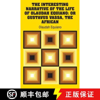 【3-4周达】The Interesting Narrative of the Life of Olaudah Equiano: Or Gustavus Vassa, The African [9781731700940]