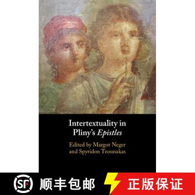 【3-4周达】Intertextuality in Pliny's Epistles [9781009294768]