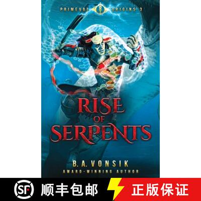 【3-4周达】Primeval Origins: Rise of Serpents: Book Three in the Primeval Origins Epic Saga [9780578220031]