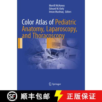 【3-4周达】Color Atlas of Pediatric Anatomy, Laparoscopy, and Thoracoscopy (Softcover reprint of the ... [9783662571088]