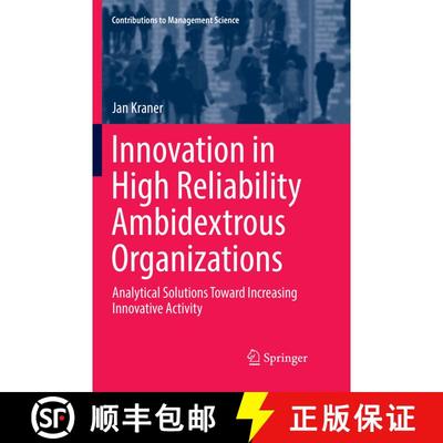 【3-4周达】Innovation in High Reliability Ambidextrous Organizations : Analytical Solutions Toward In... [9783030091064]