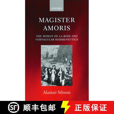 【3-4周达】Magister Amoris ' the Roman de La Rose and Vernacular Hermeneutics ' [9780198187547]