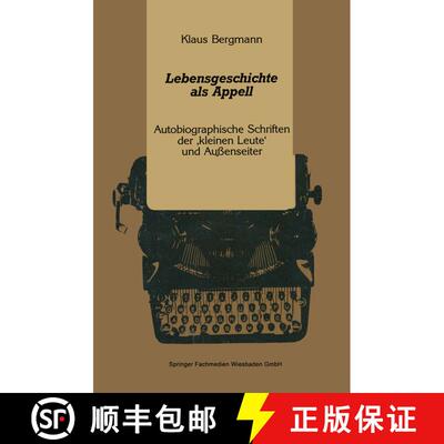 【3-4周达】Lebensgeschichte ALS Appell: Autobiographische Schriften Der 'kleinen Leute' Und Aussenseiter [9783531121529]