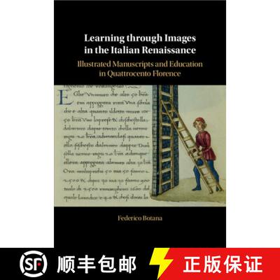 【3-4周达】Learning through Images in the Italian Renaissance: Illustrated Manuscripts and Education ... [9781108491044]