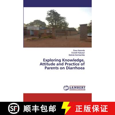 预订 Exploring Knowledge, Attitude and Practice of Parents on Diarrhoea [9786139454594]