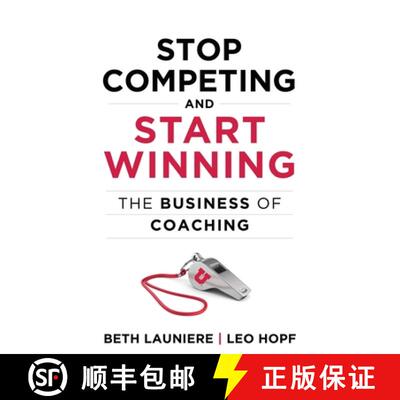 【3-4周达】Stop Competing and Start Winning: The Business of Coaching [9781735499314]