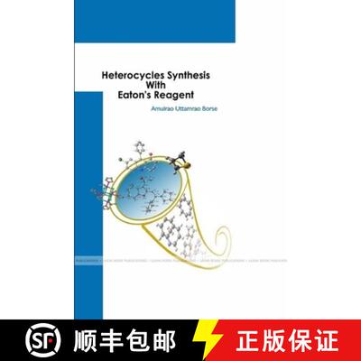 【3-4周达】Heterocycles Synthesis With Eaton's Reagent [9781365301339]