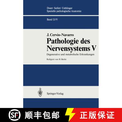 【3-4周达】Pathologie Des Nervensystems V : Degenerative Und Metabolische Erkrankungen [9783642634963]