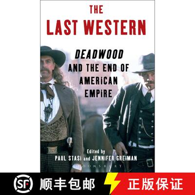 【3-4周达】The Last Western: Deadwood and the End of American Empire [9781441126306]