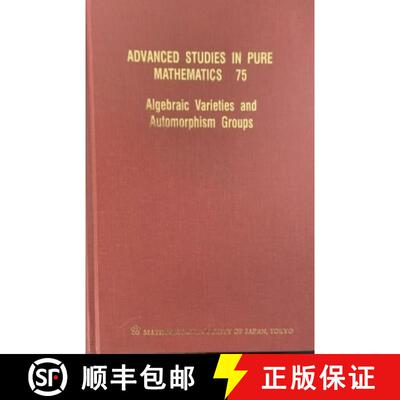 【3-4周达】精装 Algebraic Varieties and Automorphism Groups [9784864970488]