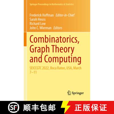 【3-4周达】Combinatorics, Graph Theory and Computing: SEICCGTC 2022, Boca Raton, USA, March 7–11 [9783031621680]