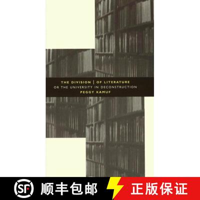 【3-4周达】The Division of Literature – Or the University in Deconstruction [9780226423241]