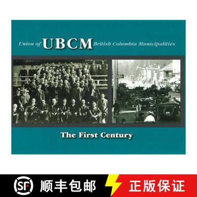 【3-4周达】UBCM (Union of British Columbia Municipalities): The First Century [9781894694391]