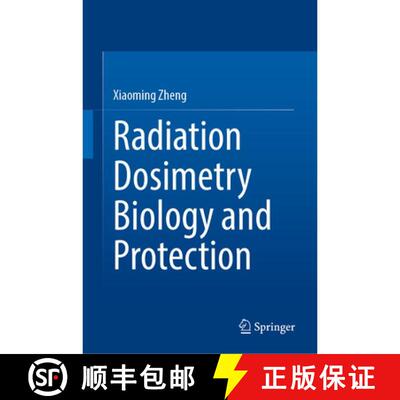【3-4周达】精装 Radiation Dosimetry Biology and Protection [9789819577262]