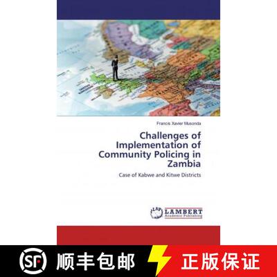 预订 Challenges of Implementation of Community Policing in Zambia [9786139457564]
