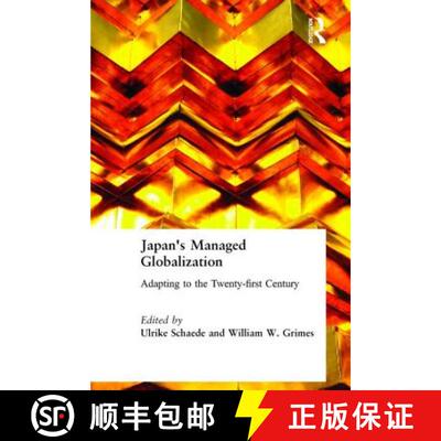 【3-4周达】精装 Japan's Managed Globalization: Adapting to the Twenty-first Century : Adapting to the... [9780765609519]