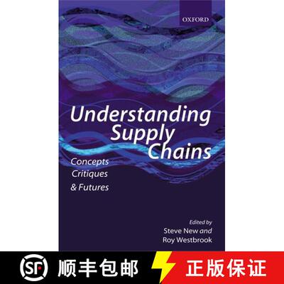 【3-4周达】精装 Understanding Supply Chains: Concepts, Critiques, and Futures [9780199259328]