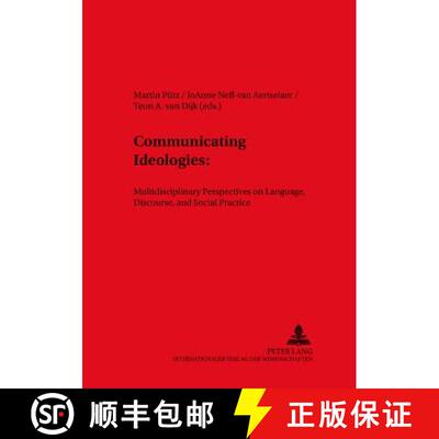 【3-4周达】Communicating Ideologies: : Multidisciplinary Perspectives on Language, Discourse, and Soc... [9783631526040]