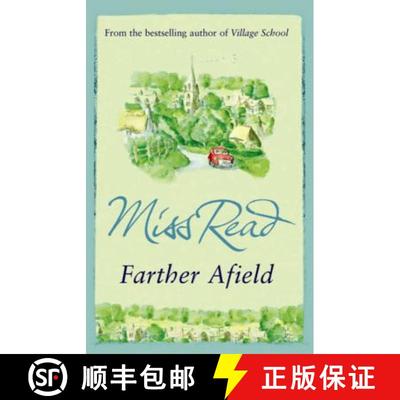 【3-4周达】Farther Afield: The sixth novel in the Fairacre series [9780752882338]