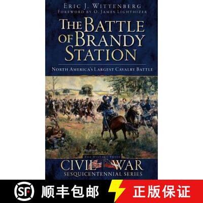 【3-4周达】精装 The Battle of Brandy Station: North America's Largest Cavalry Battle [9781540220608]
