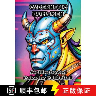 【3-4周达】Cybernetic Bull-Men: An Illustrated Coloring Collection [9798869056771]