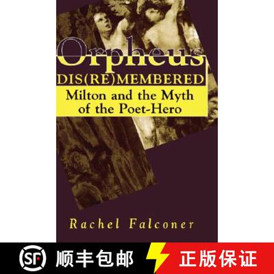 【3-4周达】精装 Orpheus Dis(re)membered: Milton and the Myth of the Poet-Hero [9781850756095]