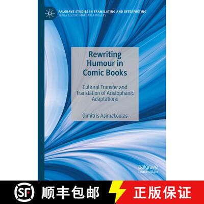 【3-4周达】Rewriting Humour in Comic Books : Cultural Transfer and Translation of Aristophanic Adapta... [9783030195267]