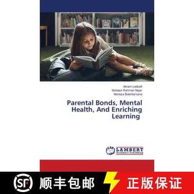 预订 Parental Bonds, Mental Health, And Enriching Learning [9786207469734]
