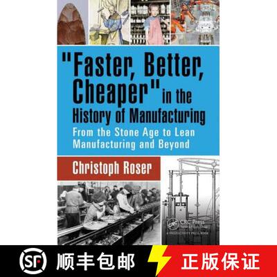 【3-4周达】精装 Faster, Better, Cheaper in the History of Manufacturing: From the Stone Age to Lean M... [9781498756303]